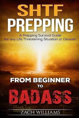 SHTF Prepping SHTF Prepping Survival Guide for any Life Threat by ...
