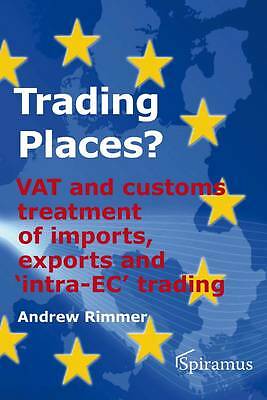 Trading Places?: VAT and Customs Treatment of Imports, Exports and ...