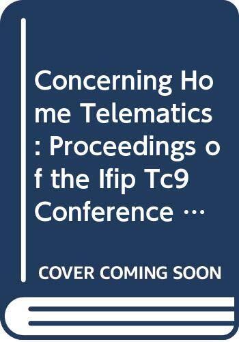 Concerning Home Telematics: Proceedings of the Ifip Tc9 Conference on Social Imp | eBay