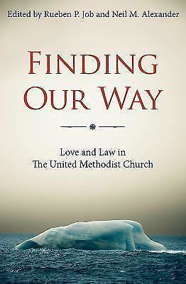 Finding Our Way : Love and Law in the United Methodist Church by Rueben ...