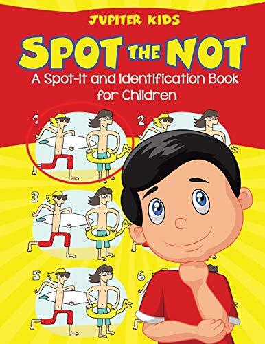 Spot the Not (A Spot-It and Identification Book for Children ...