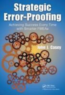 Strategic Error-Proofing: Achieving Success Every Time with Smarter ...