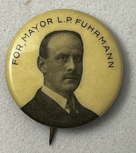 Vintage L.P. Fuhrmann For Mayor Bastain Bros Celluloid Button Pinback ...