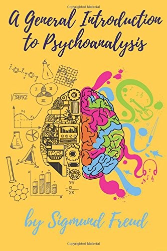 A GENERAL INTRODUCTION TO PSYCHOANALYSIS BY SIGMUND FREUD: **BRAND NEW ...