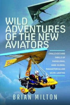 Brian Milton Wild Adventures of the New Aviators (Copertina rigida) | eBay