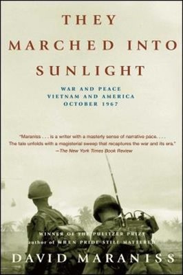 They Marched into Sunlight : War and Peace Vietnam and America Oc ...