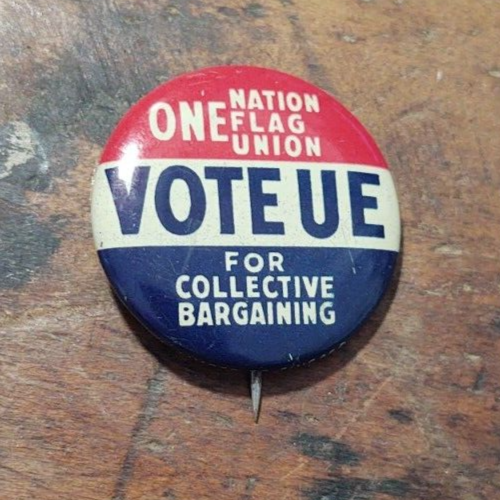1950's ONE NATION FLAG UNION VOTE UE Collective Bargaining union 1.5 ...