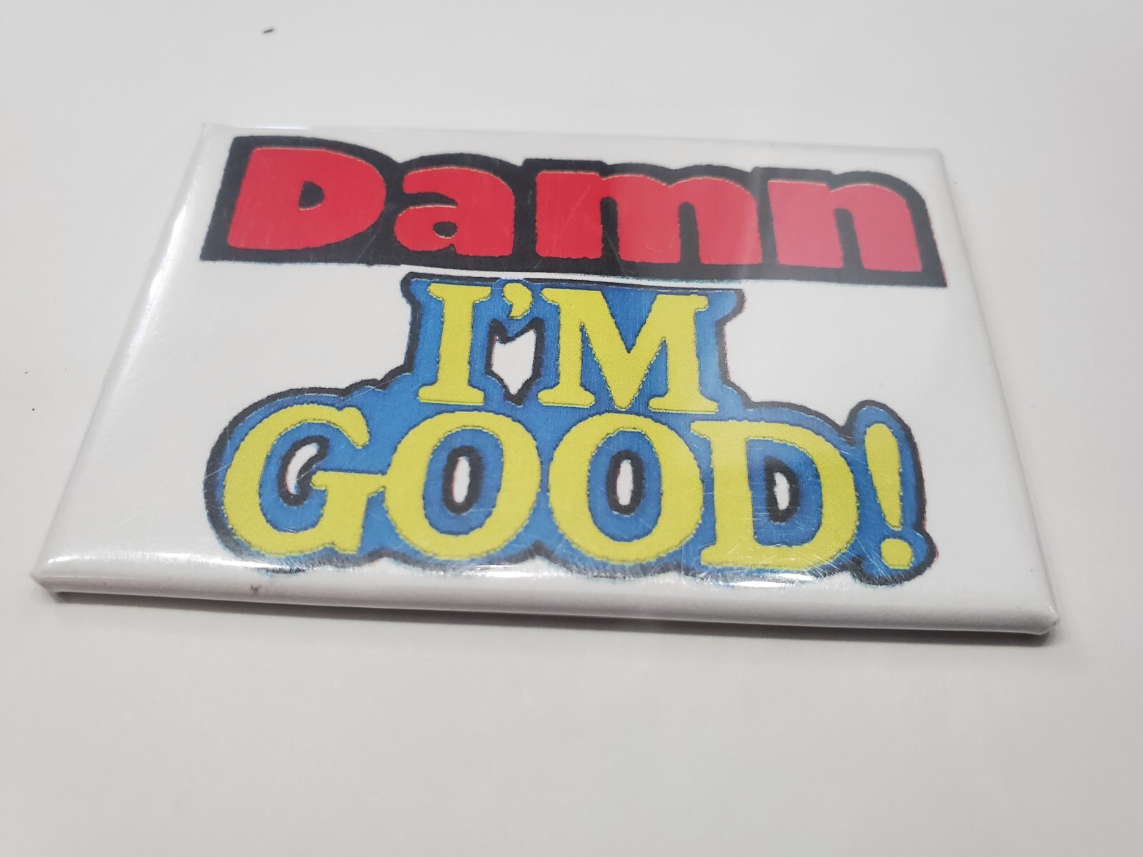 VINTAGE FRIDGE MAGNET DAMN I'M GOOD | eBay