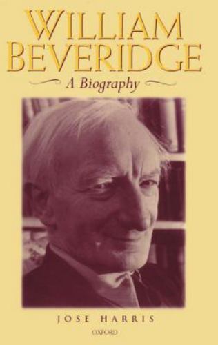 William Beveridge : A Biography by Jose Harris (1998, Uk-Trade Paper ...