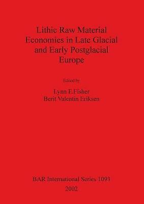 Lithic Raw Material Economies in Late Glacial and Early Postglacial ...