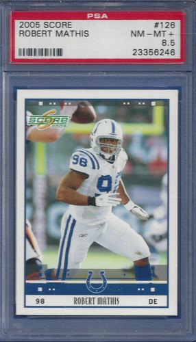 2005 Score #126 ROBERT MATHIS RC PSA 8.5 MINT Colts HOF | eBay