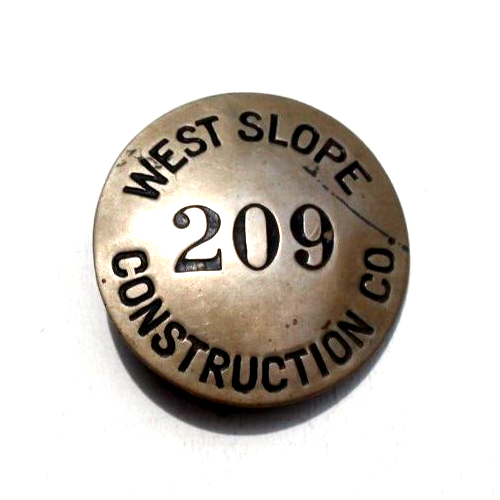 Vintage WEST SLOPE Construction Company Employee Badge Pin #209 | eBay