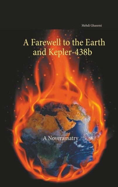 A Farewell to the Earth and Kepler-438b: A Noveramatry von Mehdi ...