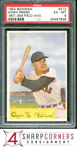 1954 BOWMAN #212 OWEN FRIEND .967/.958 FIELD AVG. PSA 6 | eBay