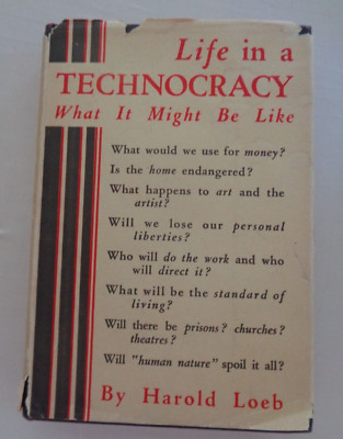 Harold LOEB Life in a Technocracy What It Might Be Like 1st Edition ...