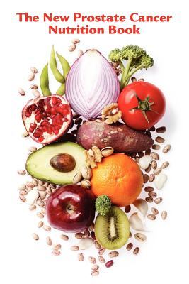 New Prostate Cancer Nutrition Book by Charles E. Myers, Rose Myers ...