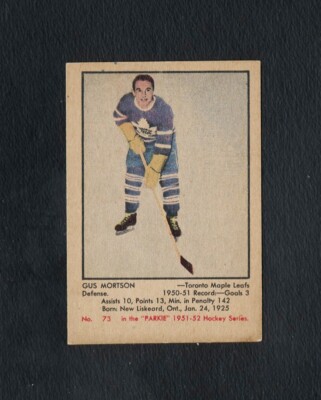 1951 PARKHURST #73 GUS MORTSON SHARP BACK CREASE ROOKIE CARD TORONTO ...