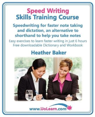 Heather Baker Speed Writing Skills Training Course: Speedwriting for ...
