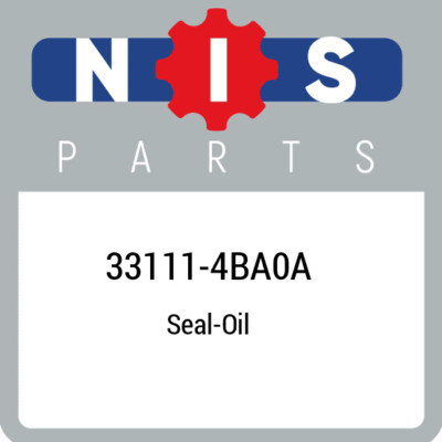 33111-4BA0A Nissan Seal-oil 331114BA0A, New Genuine OEM Part | eBay