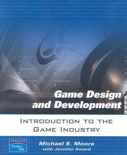 Game Design and Development Ser.: Introduction to the Game Industry by ...