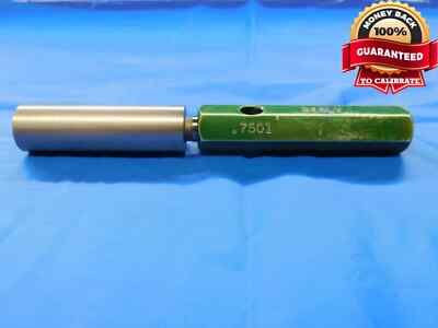 .7501 PIN PLUG GAGE .7500 +.0001 OVERSIZE 3/4 19 mm INSPECTION QUALITY ...