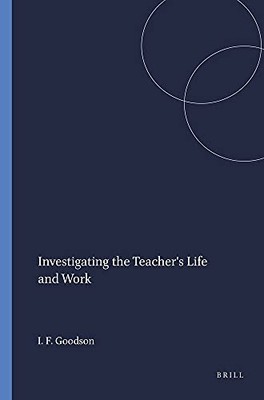 Investigating the Teacher's Life and... by Goodson, Ivor F. Paperback ...