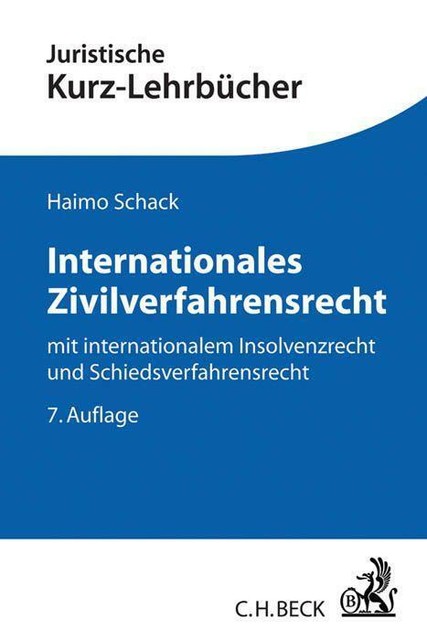 Internationales Zivilverfahrensrecht von Haimo Schack (2017 ...