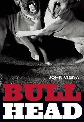 Bull Head by John Vigna (Paperback / softback, 2013) for sale online | eBay