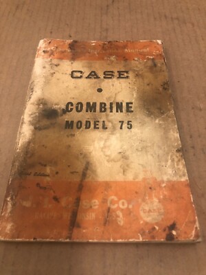 CASE COMBINE MODEL 75 INSTRUCTION MANUAL-USED IN OKAY CONDITION | eBay