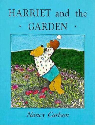 Harriet and the Garden (Nancy Carlsons Neighborhood) - GOOD ...