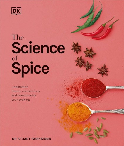 The Science of Spice: Understand Flavour Connections and Revolutionize ...