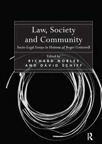 Law, Society and Community: Socio-Legal Essays in Honour of Roger ...