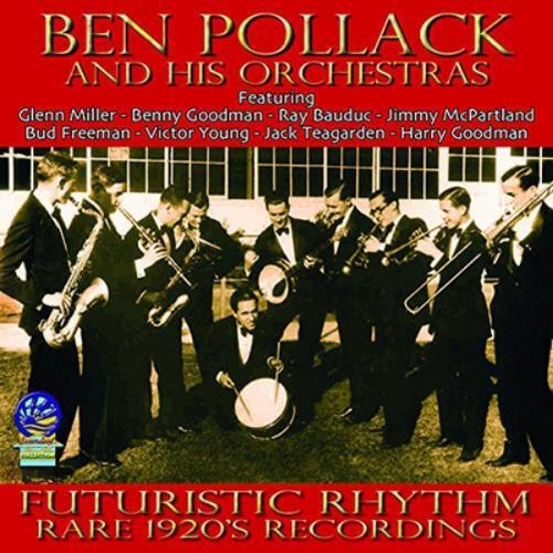 Ben Pollack and His Orchestra Futuristic Rhythm (CD) Album ...