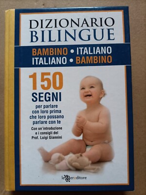 DIZIONARIO BILINGUE - BAMBINO ITALIANO - 150 SEGNI PER PARLARE CON LORO ...