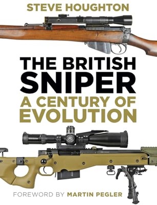 The British Sniper: A Century of Evolution-Houghton, Steve-Copertina ...