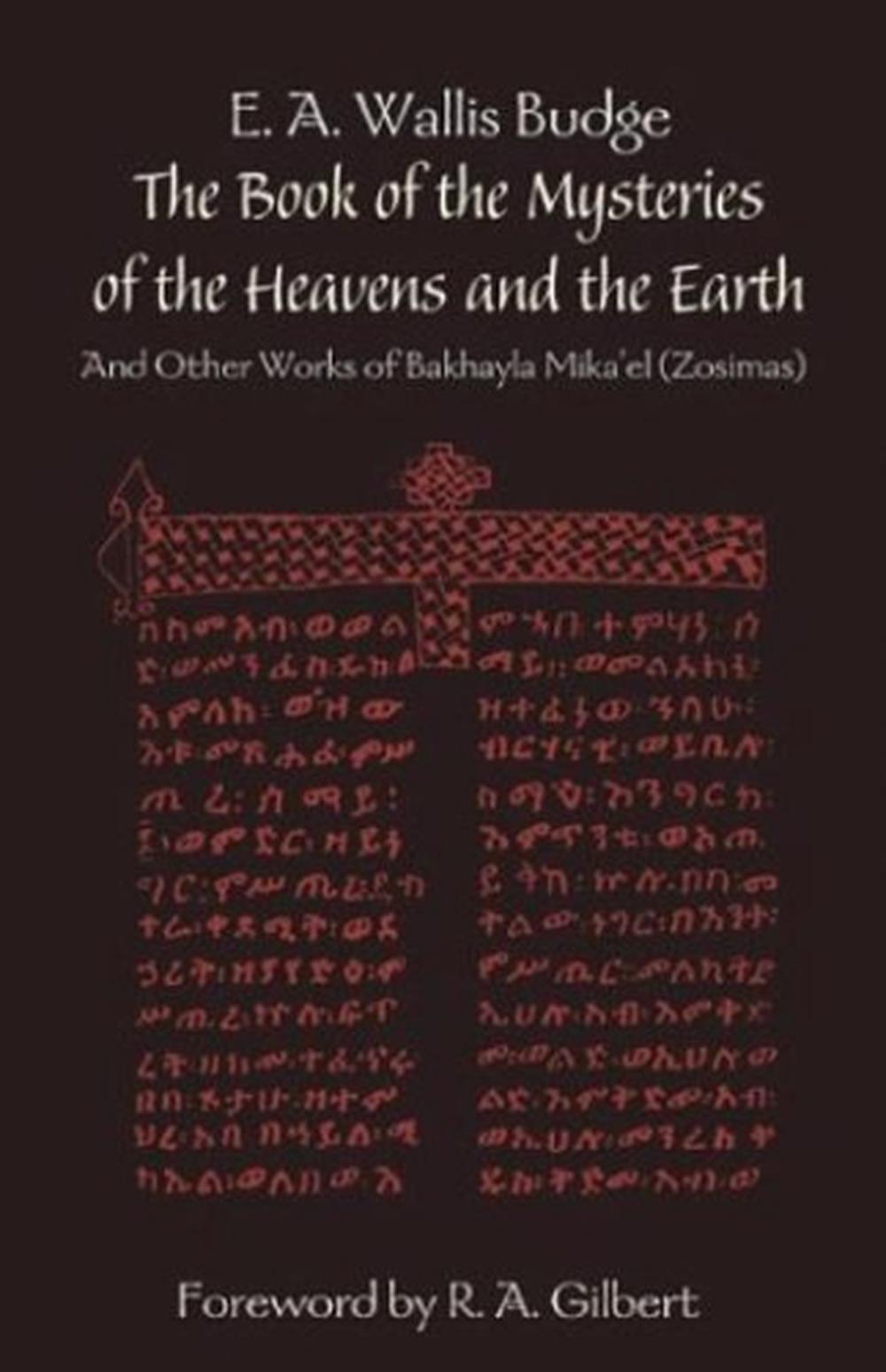 The Book of the Mysteries of the Heavens and the Earth: And Other Works ...