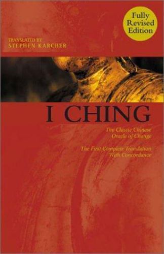 I Ching : The Classic Chinese Oracle of Change - The First Complete ...