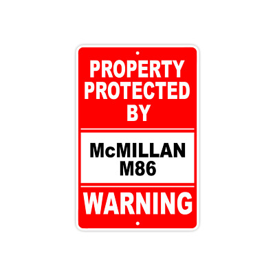 Property Protected By McMILLAN M86 Gun Pistol Rifle Warning Ammo ...