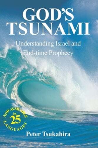 God's Tsunami: Understanding Israel and End-time Prophecy by Peter ...