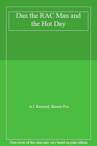 Dan the RAC Man and the Hot Day By A.J. Barnard | eBay