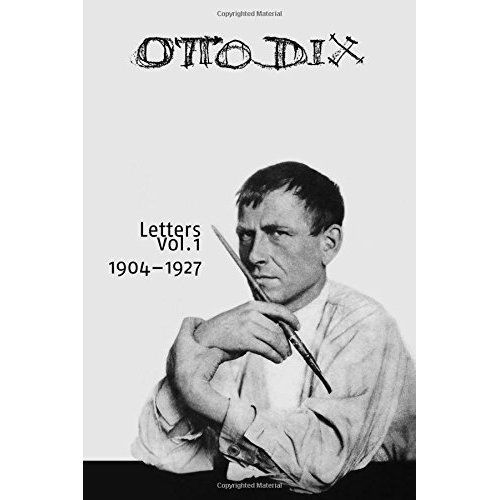 Letters, Vol. 1 by Otto Dix (2016, Hardcover) for sale online | eBay UK