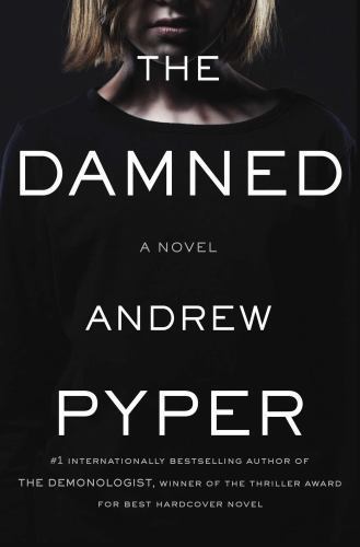 The Damned: A Novel by Andrew Pyper 9781476755113| eBay