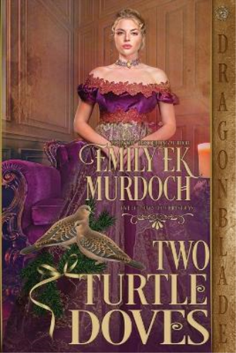 Emily Ek Murdoch Two Turtle Doves (Poche) Twelve Days of Christmas ...