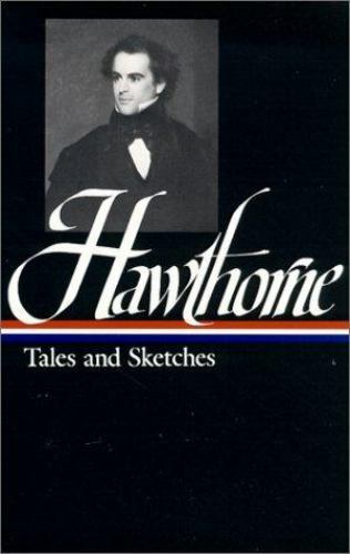 Nathaniel Hawthorne : Tales and Sketches (Library of America) Hawthorne ...