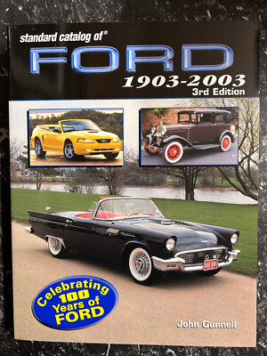 John Gunnell: Standard catalog of Ford 1903-2003 (3rd edition) | eBay