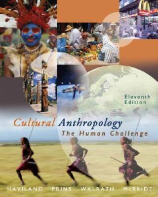 Cultural Anthropology: The Human Challenge (with CD-ROM and InfoTrac ...