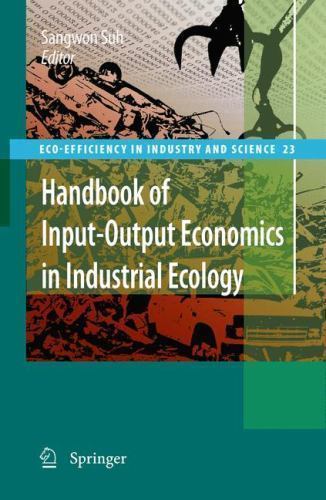 Eco-Efficiency in Industry and Science Ser.: Handbook on Input-Output ...