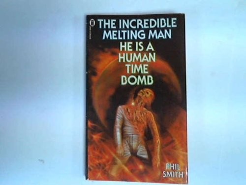 THE INCREDIBLE MELTING MAN By Phil Smith *Excellent Condition* | eBay