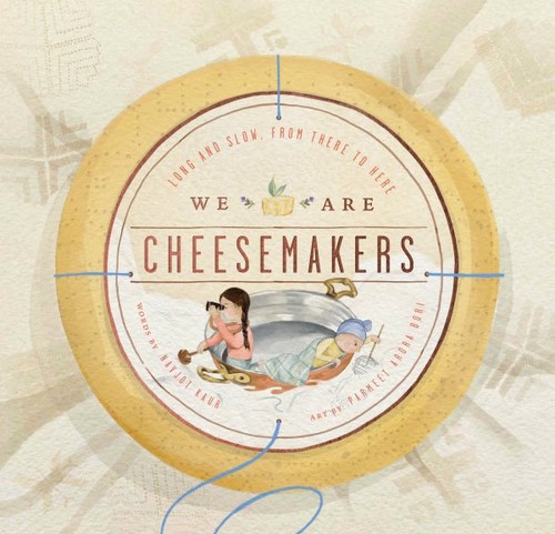 We Are Cheesemakers, Hardcover by Kaur, Navjot; Arora Bori, Parmeet ...