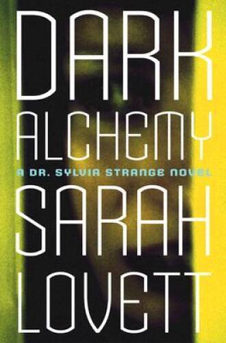 Dark Alchemy: A Dr Sylvia Strange Novel - Hardcover By Lovett, Sarah ...